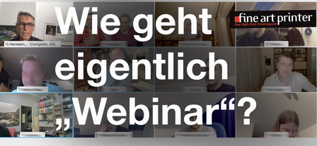 Jetzt kostenlos dabei sein: / Druck-Akademie / FineArtPrinter. Wie die Datei zum Print wird ...